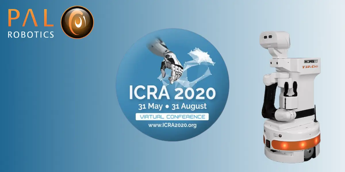 ICRA 2020 - PAL Robotics at the International Robotics Event