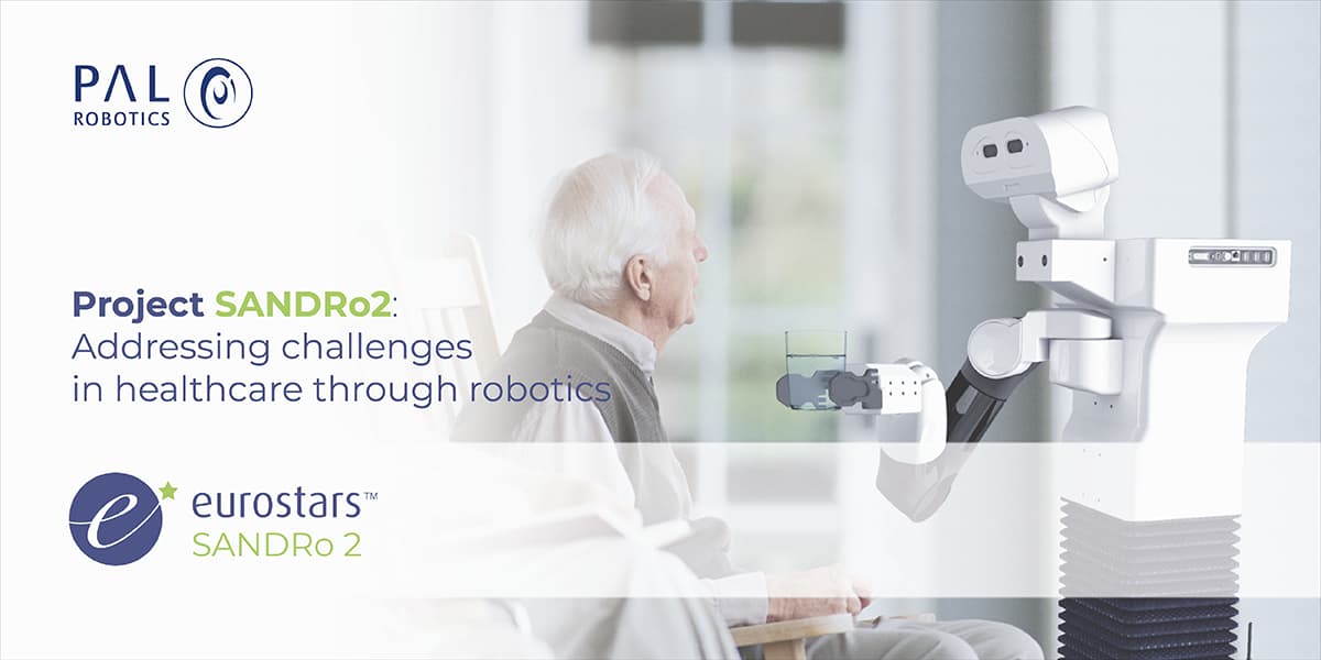 Project SANDRo2 and the challenges in healthcare - PAL Robotics